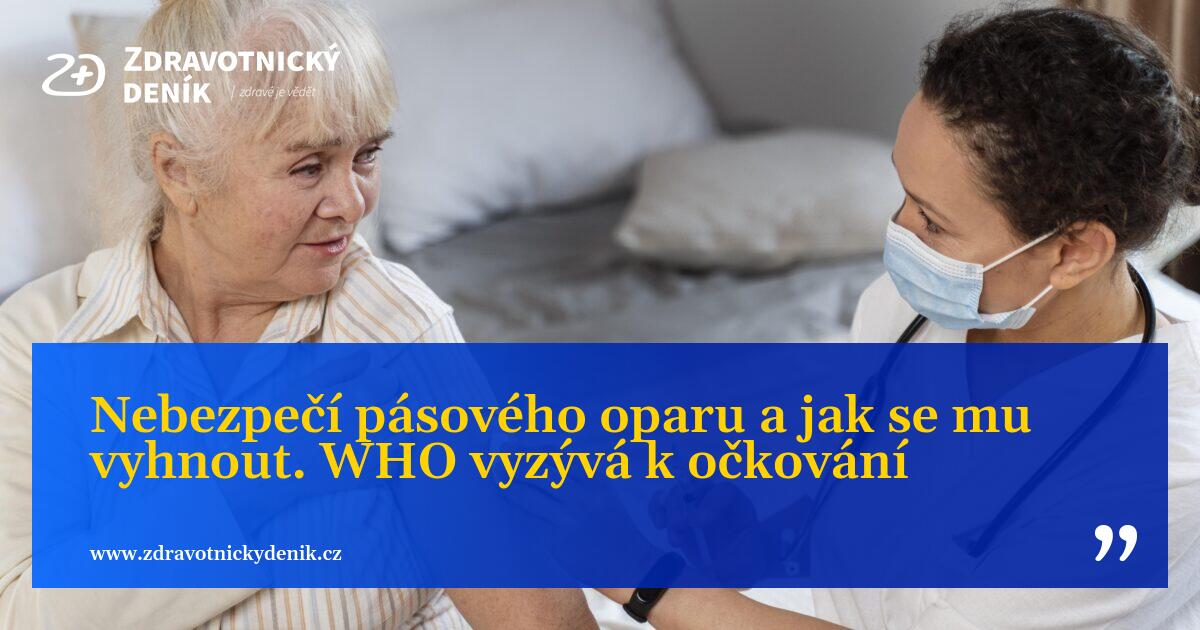 Nebezpečí pásového oparu a jak se mu vyhnout. WHO vyzývá k očkování ...