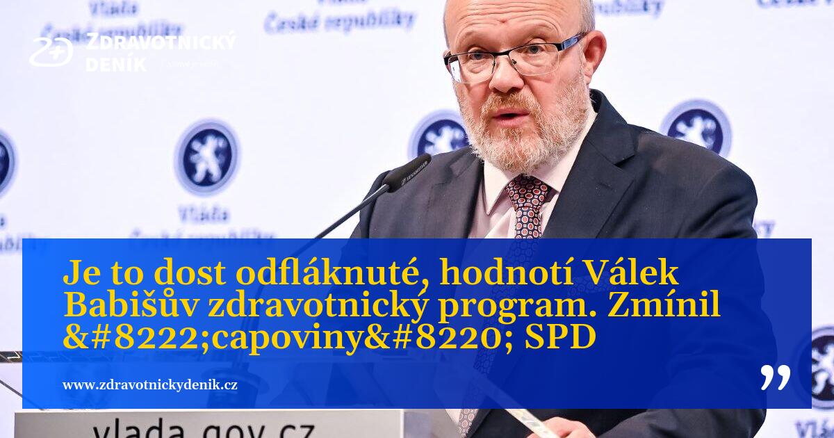 Je to dost odfláknuté, hodnotí Válek Babišův zdravotnický program ...